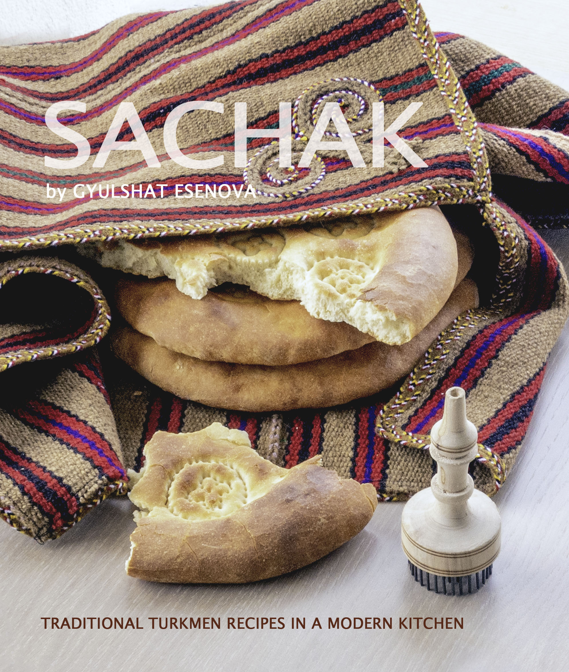SACHAK: Traditional Turkmen Cuisine by Gyulshat Esenova